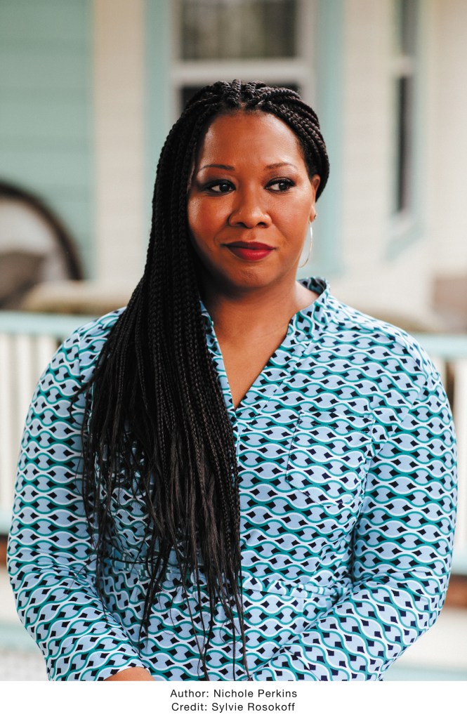 Sometimes I Trip on How Happy We Could Be: Nichole Perkins Q and A – Musing